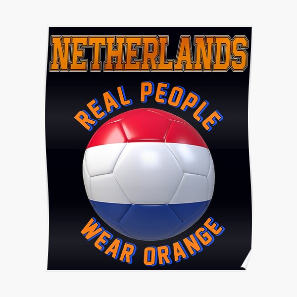 "Netherlands fan slogan for football, Dutch supporters" Poster for Sale ...