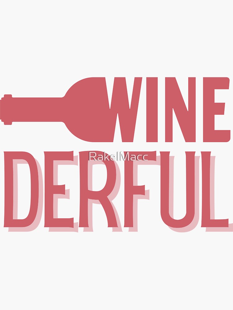 "WINE-DERFUL" Sticker for Sale by RakelMacc | Redbubble