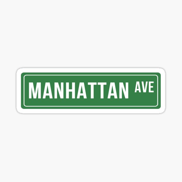 "Manhattan Avenue New York NYC Street Sign" Sticker for Sale by psm0431 ...