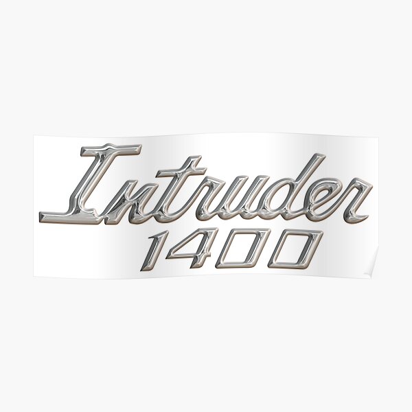 "Intruder VS 1400 lettering chrome 2" Poster for Sale by Intruder-Motor ...