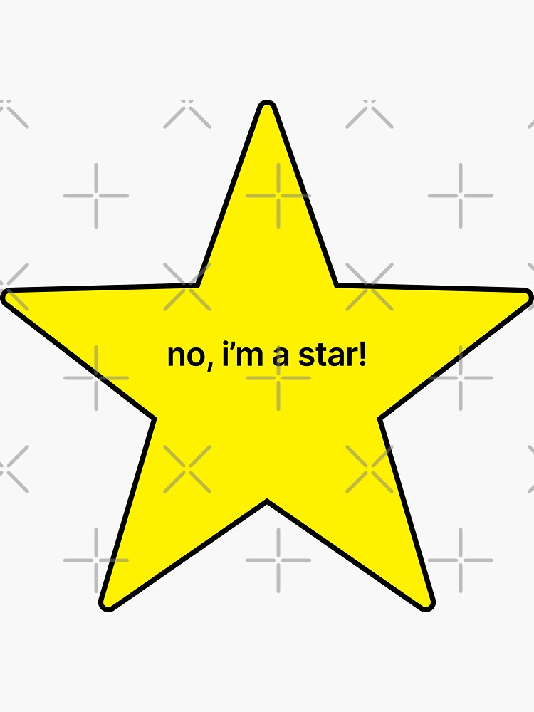 "no, i'm a star!" Sticker for Sale by alexui | Redbubble