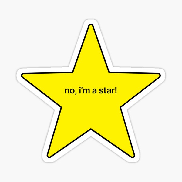 "no, i'm a star!" Sticker for Sale by alexui | Redbubble