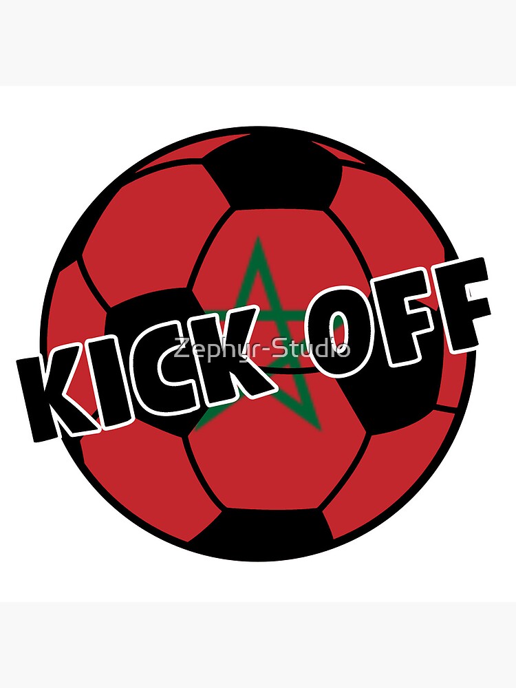 "Morocco Kick Off" Poster for Sale by Zephyr-Studio | Redbubble