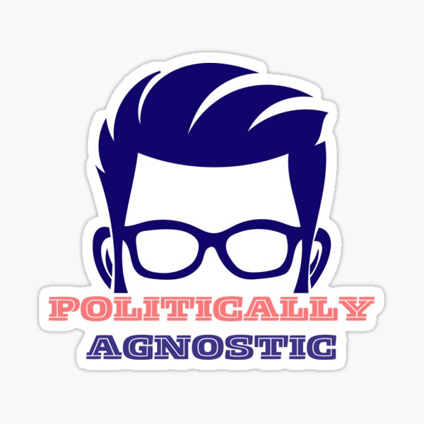 "Politically Agnostic" Sticker for Sale by praveendake | Redbubble