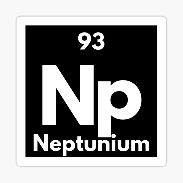 "Periodic Table element number 93 NP Neptunium" Sticker for Sale by ...