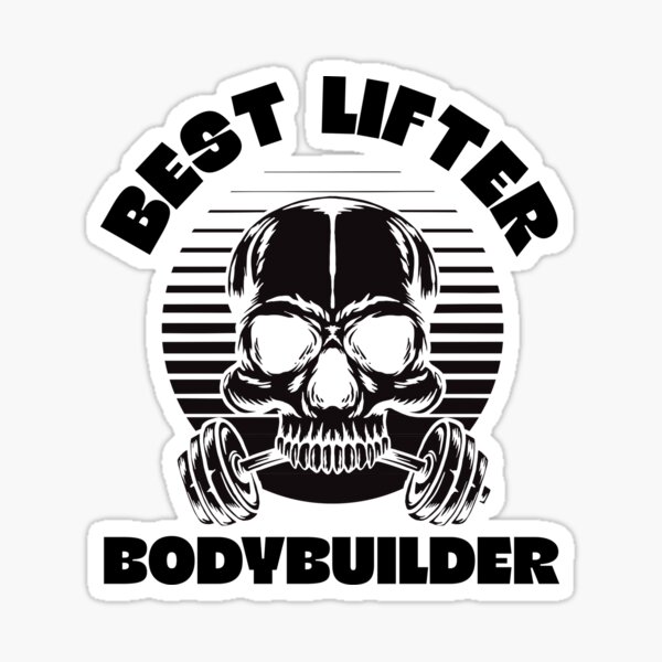"Best Lifter Bodybuilder" Sticker for Sale by MOGIWARAshop | Redbubble