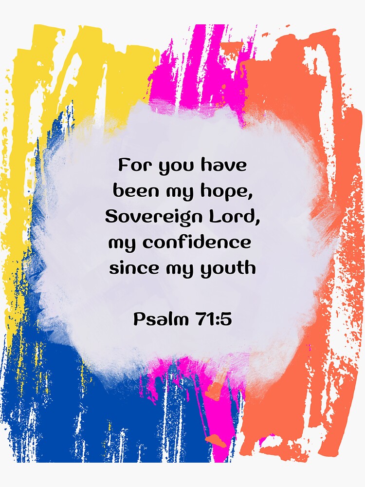 "Bible Verse Psalm 71-5 Bright Colors" Sticker for Sale by bible-prints ...