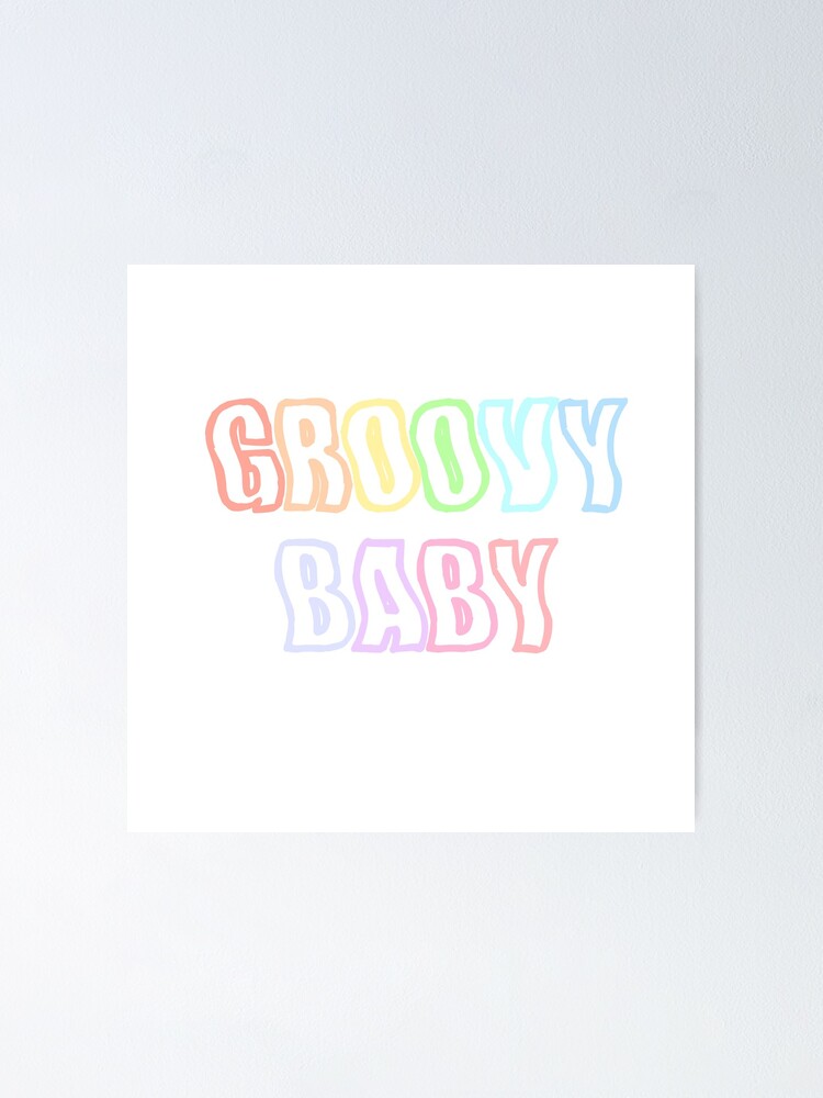 "Groovy Baby" Poster for Sale by ERLdesigns | Redbubble