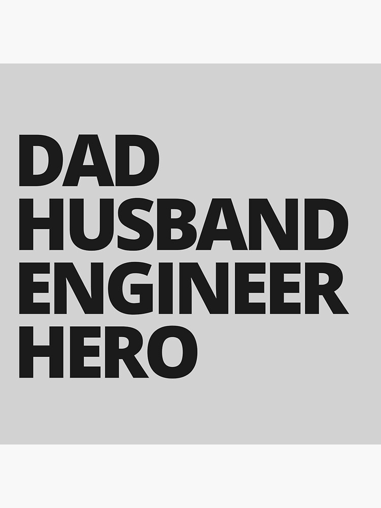 "DAD HUSBAND ENGINEER HERO. — Funny Engineer Quotes" Poster for Sale by ...