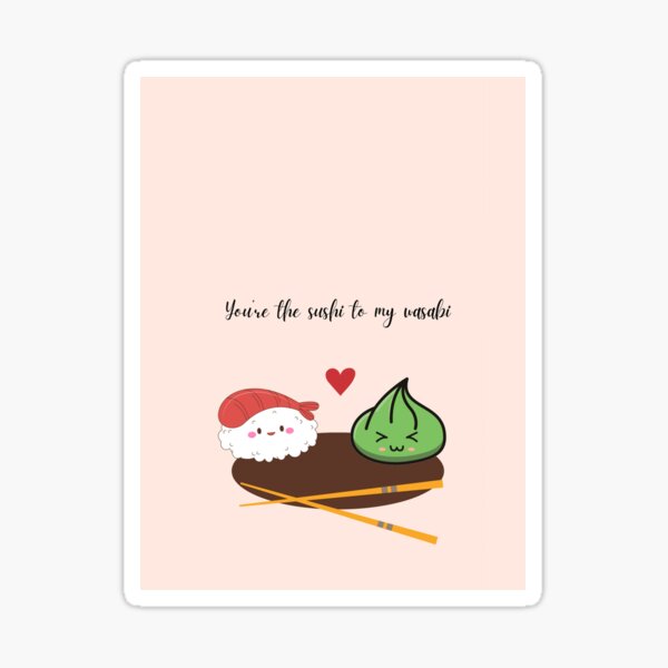 "Sushi + Wasabi = Love design with a heart and sushi sticks and text ...