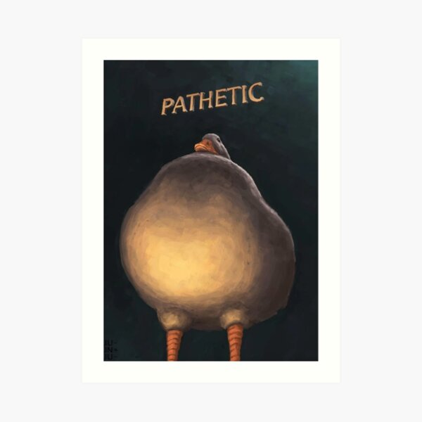 "duck pathetic " Art Print for Sale by FREAC | Redbubble