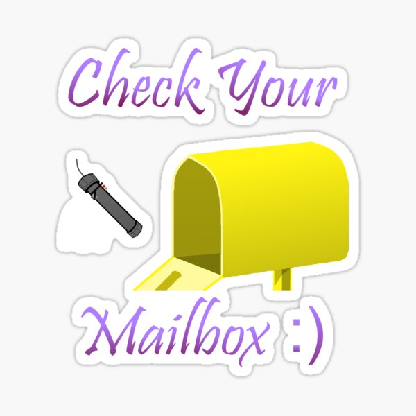 "Check Your Mailbox :) | Original Meme Design" Sticker for Sale by ...