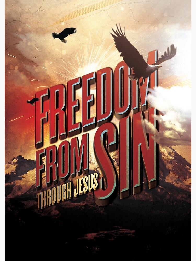 "Freedom form Sin" Poster by seraphimchris | Redbubble