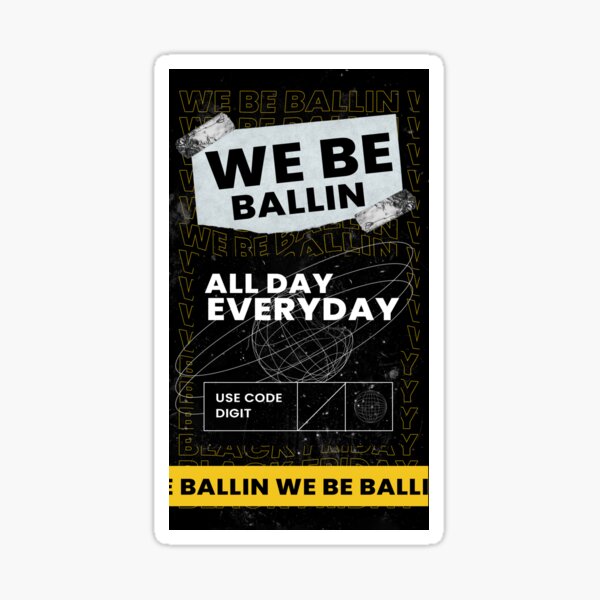 "we be ballin" Sticker for Sale by wandago | Redbubble