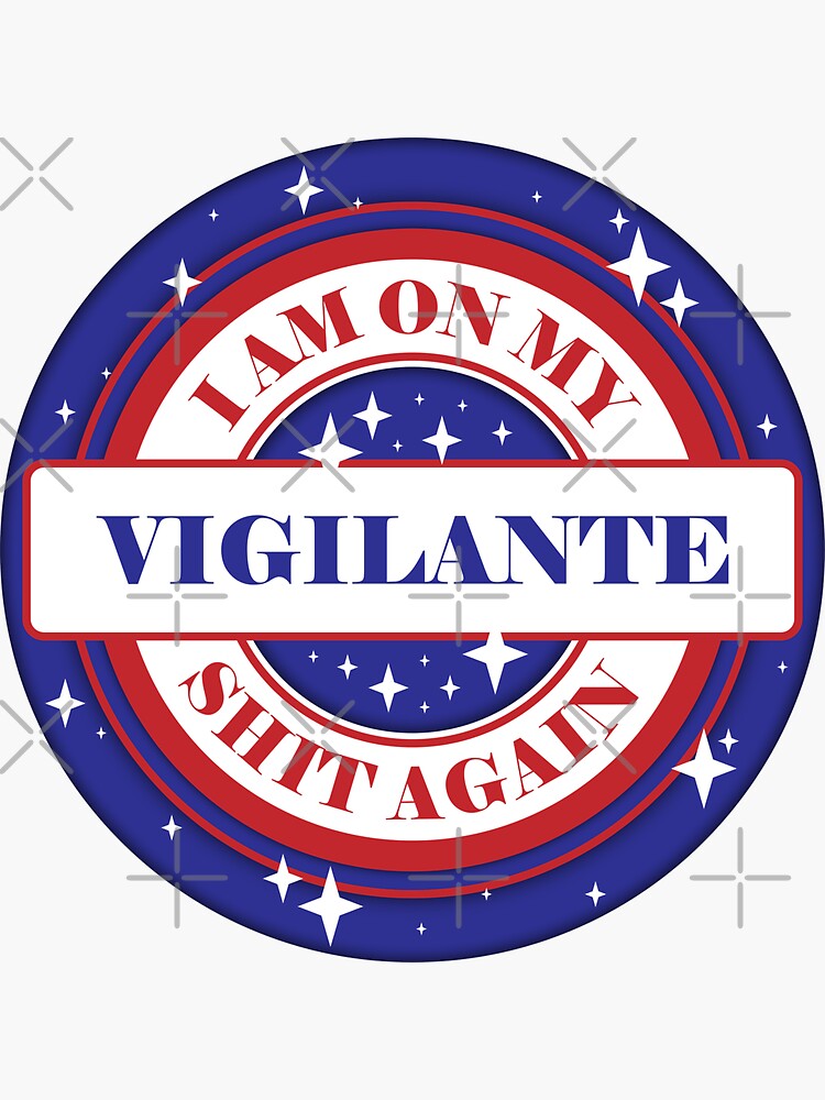 "Vigilante Sh*t badge" Sticker for Sale by artcharm | Redbubble