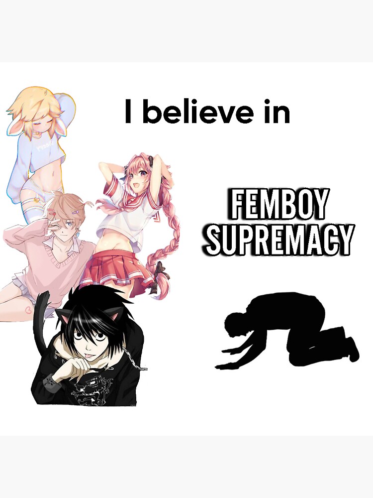"I believe in femboy supremacy" Sticker for Sale by Faktotum | Redbubble
