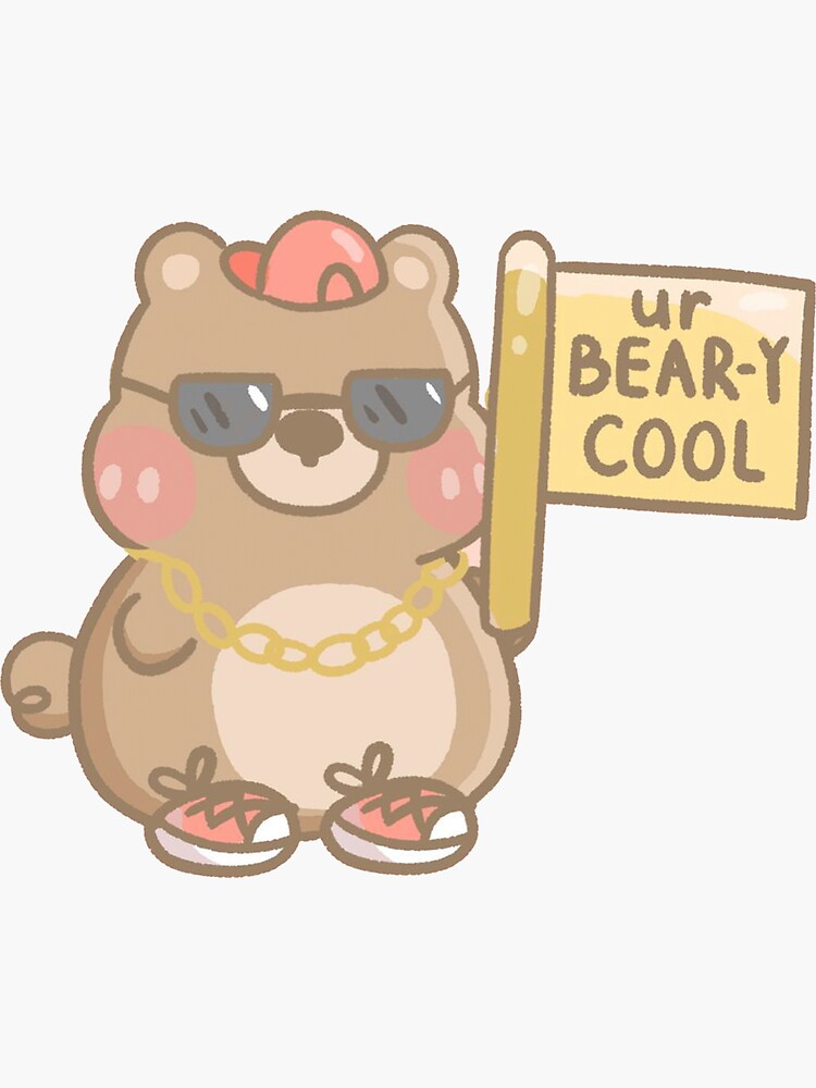 "Ur Bear-y cool" Sticker for Sale by ChocoPeanuts | Redbubble