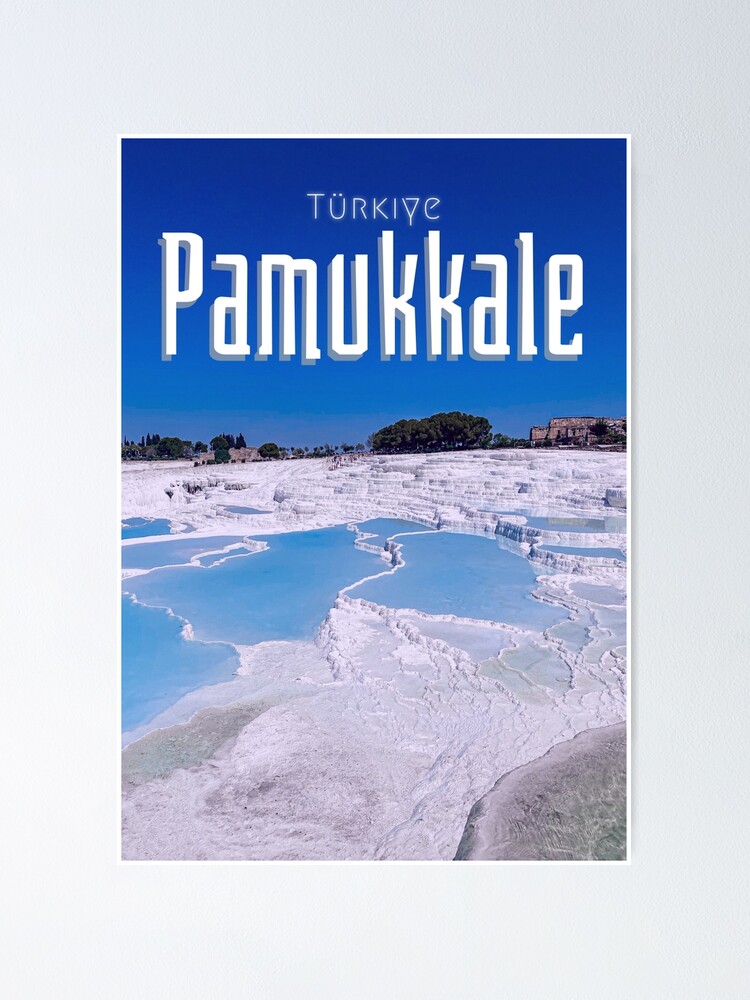 "Pamukkale - Türkiye" Poster for Sale by CookieClub | Redbubble