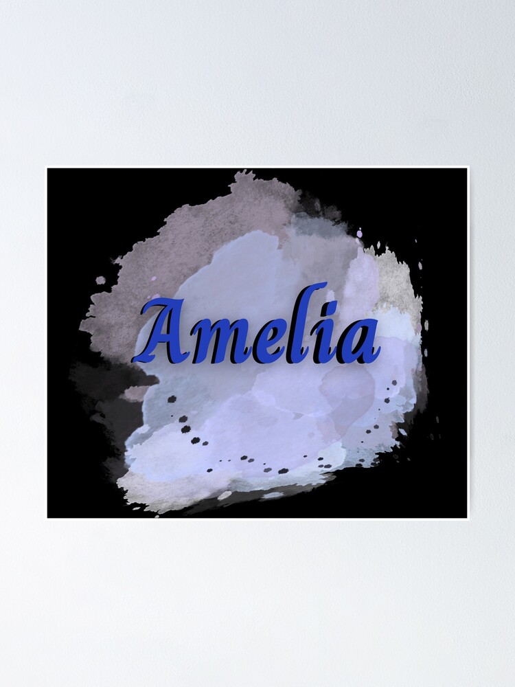 "Names of Women -Amelia - Blue -Nice Gift For A Female Friend" Poster ...