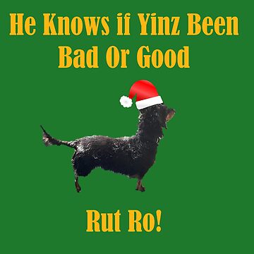 "Dachshund Santa Knows if you are bad or good and he has been bad rut ...
