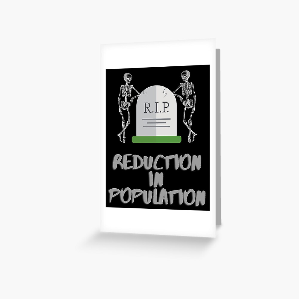"Funny Acronym For R.I.P. | Reduction In Population | Acronym" Greeting ...