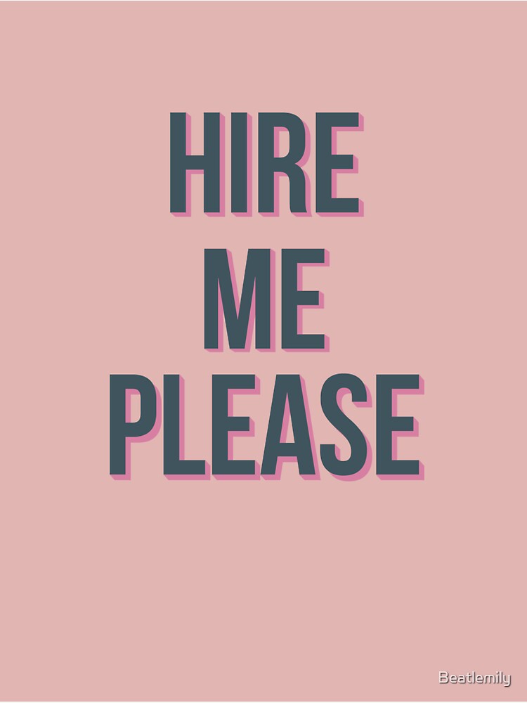 "hire me please" Sticker by Beatlemily | Redbubble