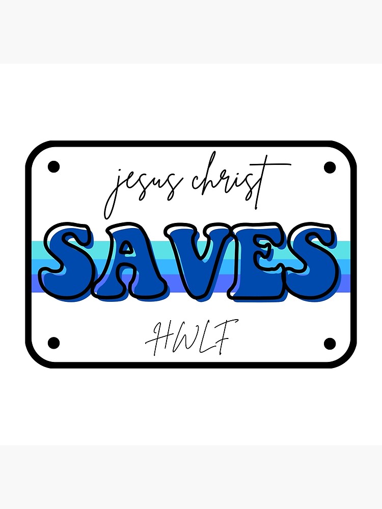"Jesus Saves license plate blue" Poster for Sale by hannahbsavv | Redbubble