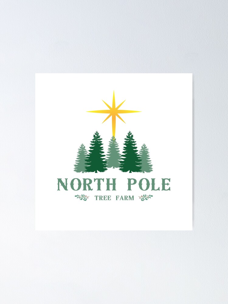 "North Pole Tree Farm Christmas Design" Poster for Sale by beckilea ...