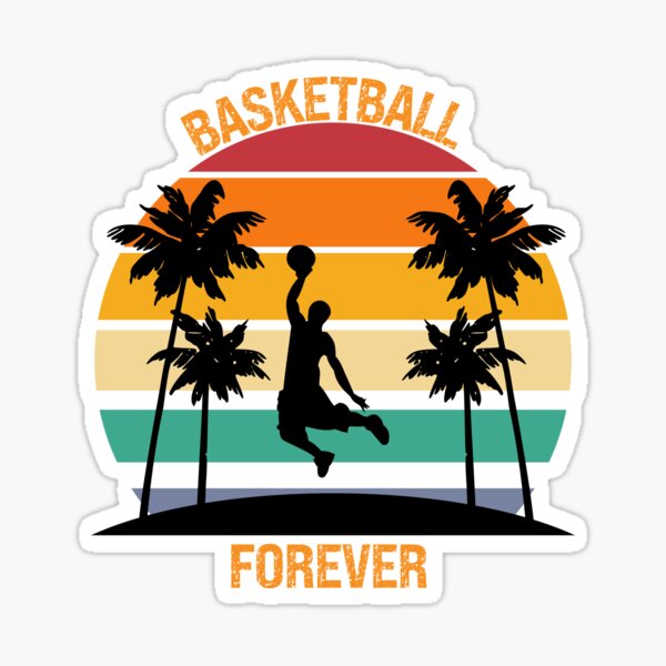 "Basketball Forever Sport" Sticker for Sale by PRINYOS | Redbubble