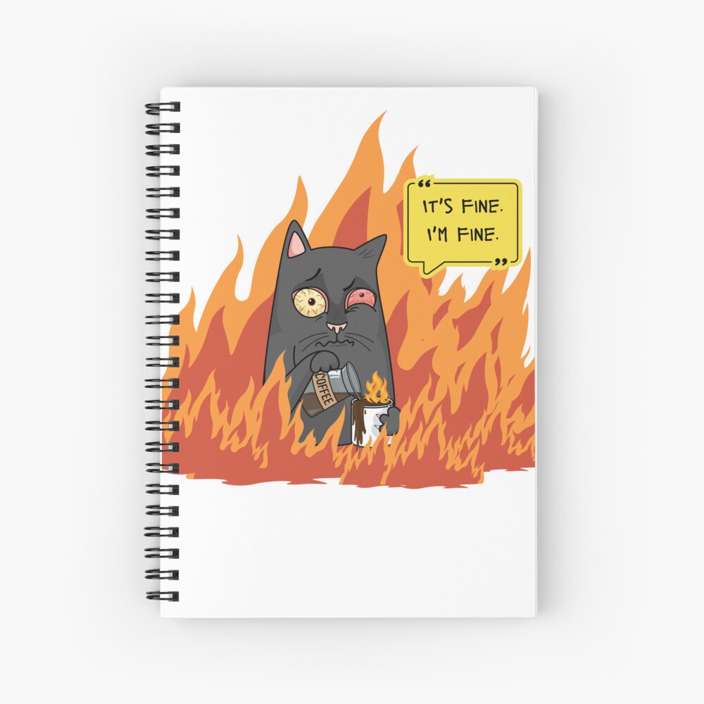 "It's fine. I'm fine" Spiral Notebook for Sale by RemmikCreations ...