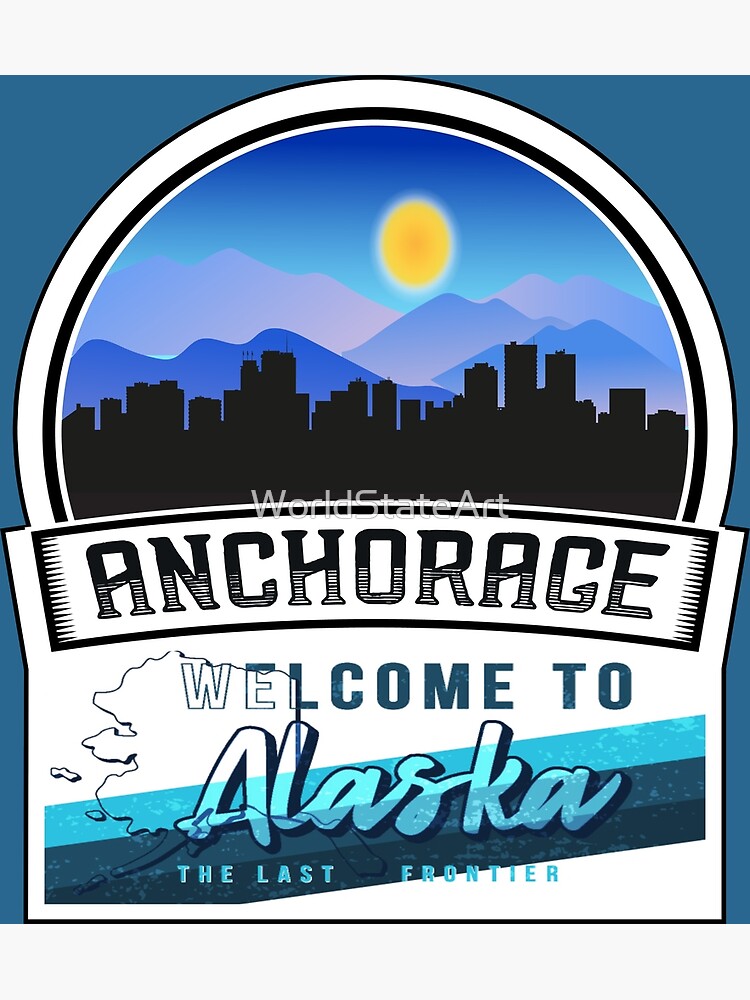 "Anchorage, Welcome to Alaska, The Last Frontier | Alaska State and ...
