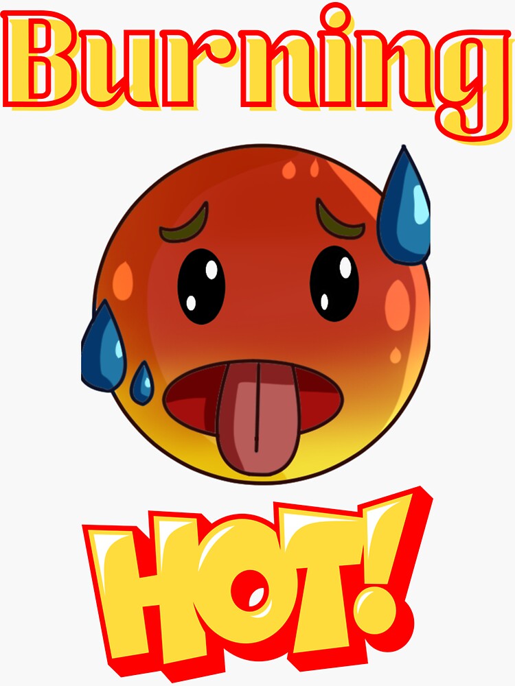 "truly burning hot emoji " Sticker for Sale by jimjo | Redbubble