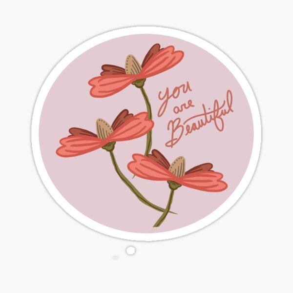 "You are beautiful " Sticker for Sale by Sonny-Designs | Redbubble