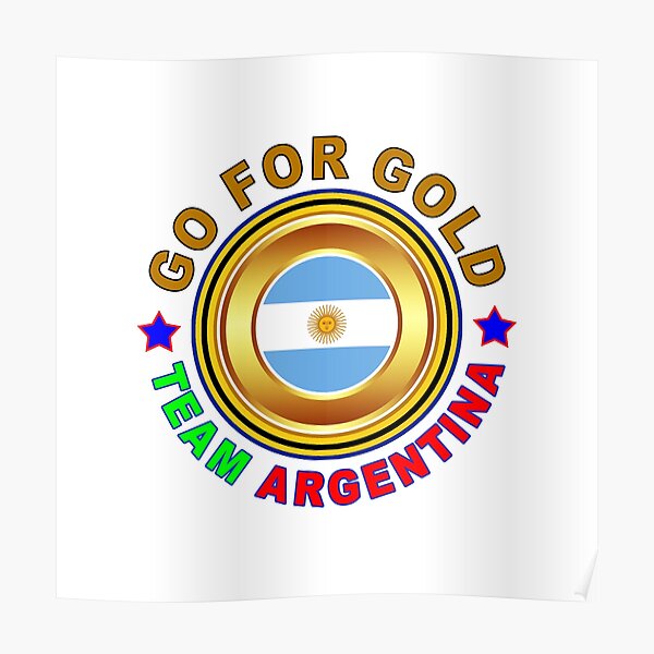 "GO FOR GOLD TEAM ARGENTINA | World cup Design" Poster for Sale by ...