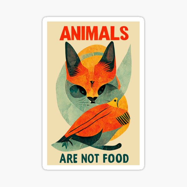"Animals are not food" Sticker for Sale by Bondoboxy | Redbubble