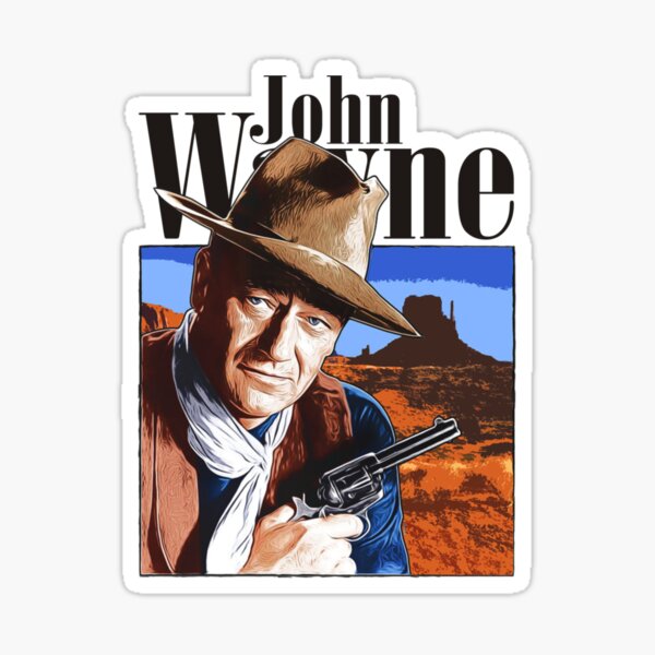 "JOHN WAYNE " Sticker for Sale by LittleBowPeeps | Redbubble