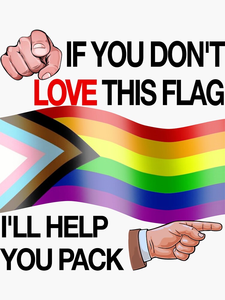 "If You Don't Love This Flag, I'll Help You Pack - Funny Pride Flag ...