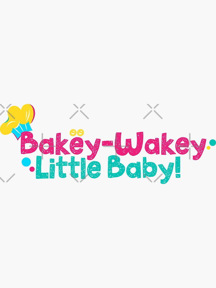 "BWLB #3 - Bakey-Wakey, Little Baby! (Merch Collection)" Sticker for ...