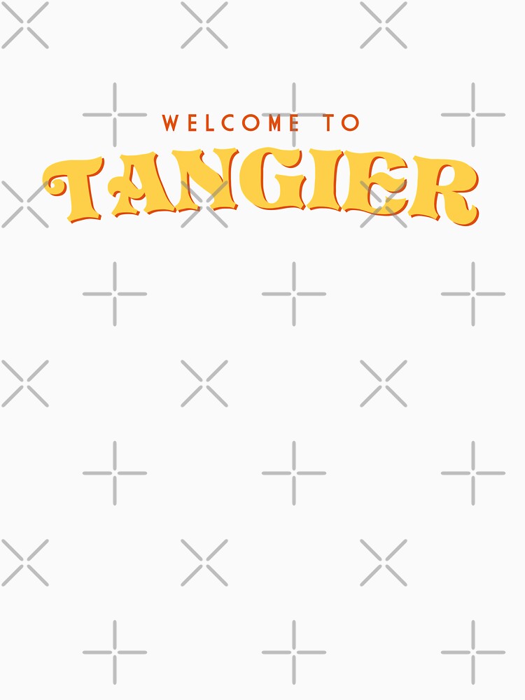 "Welcome To Tangier" Essential T-Shirt for Sale by chunked | Redbubble