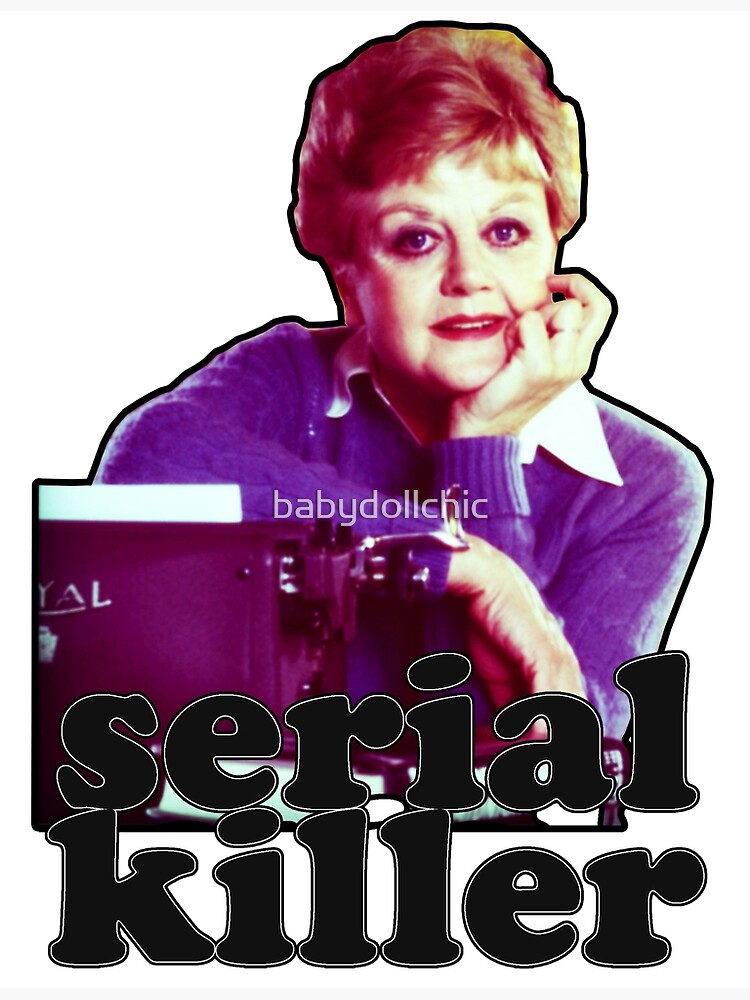"Jessica Fletcher - Serial Killer" Poster for Sale by babydollchic ...