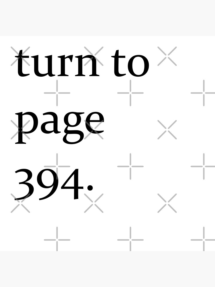 "Turn to page 394" Art Print for Sale by thebiggestd | Redbubble