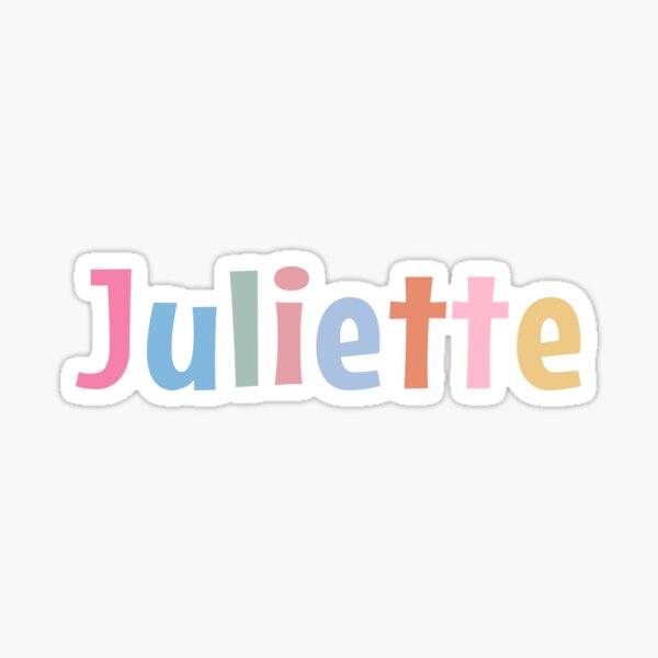 "Juliette name, Juliette" Sticker for Sale by MOONINSPIRATION | Redbubble