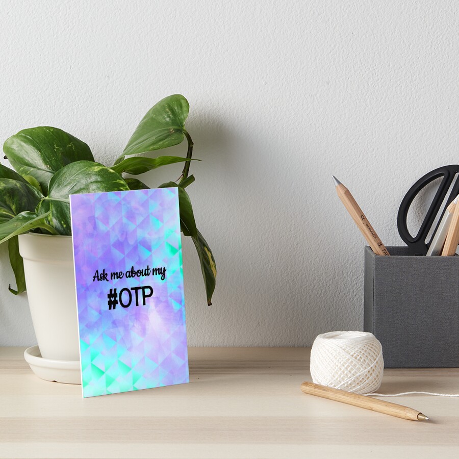 "Ask me about my OTP" Art Board Print for Sale by Nerisse | Redbubble