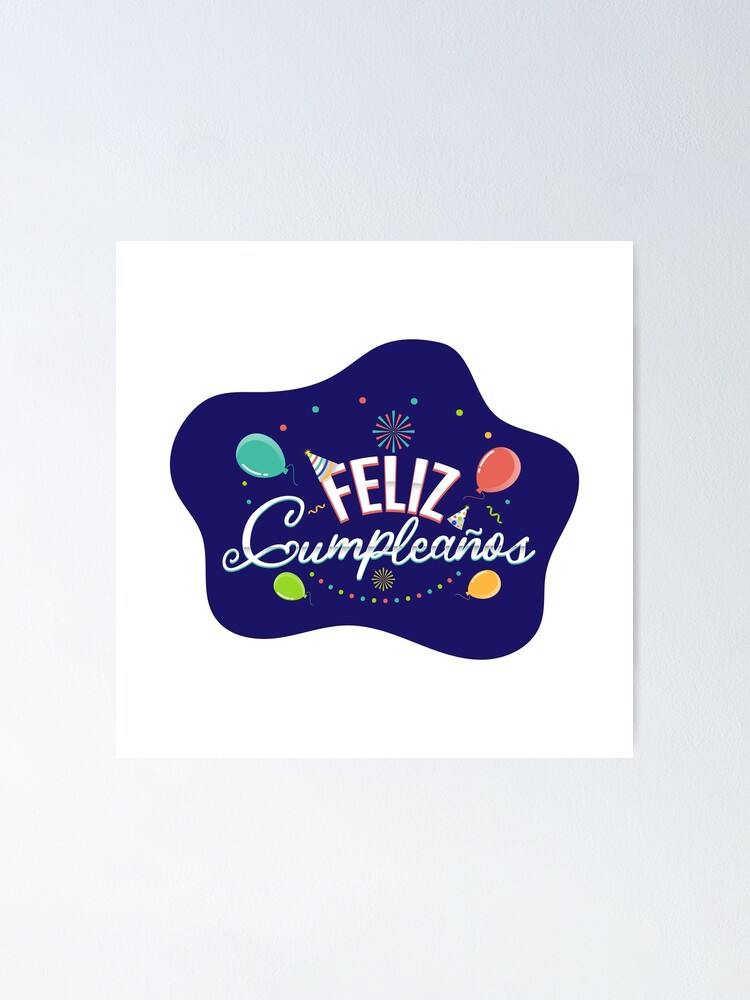"happy birthday wish in spanish Feliz cumpleaños" Poster for Sale by ...