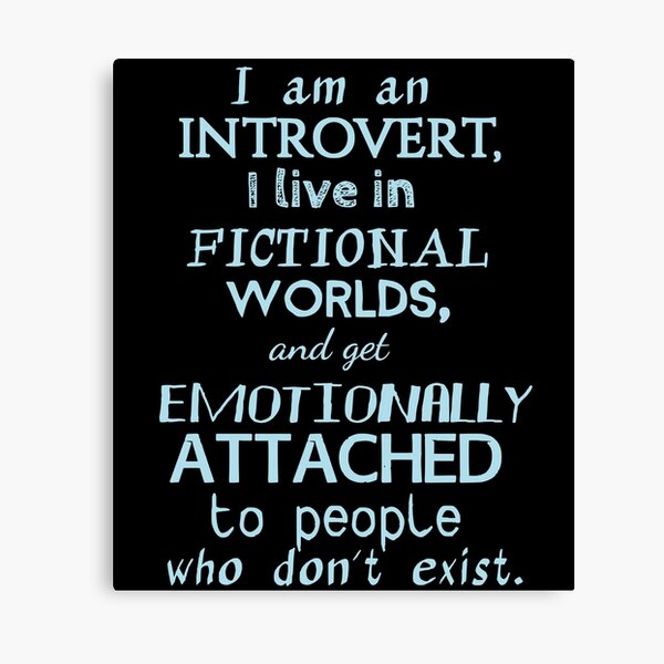 "introvert, fictional worlds, fictional characters #2" Canvas Print by ...