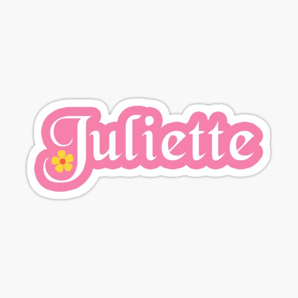 "Juliette name, Juliette" Sticker for Sale by MOONINSPIRATION | Redbubble