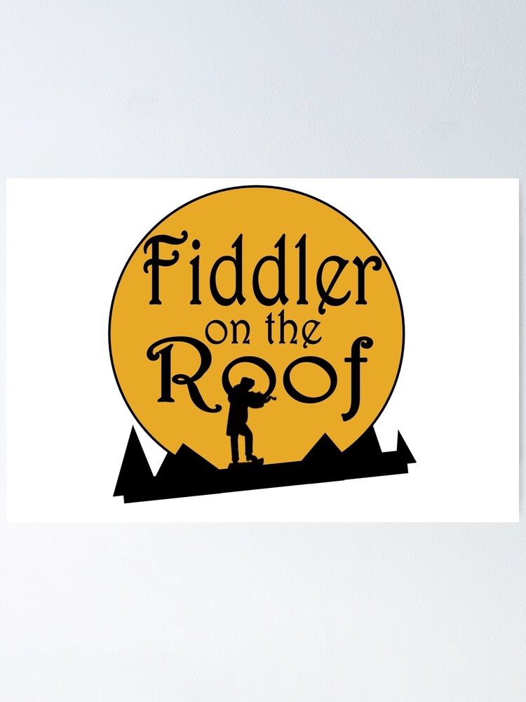 "Fiddler on the Roof musical logo" Poster by Leyzel | Redbubble