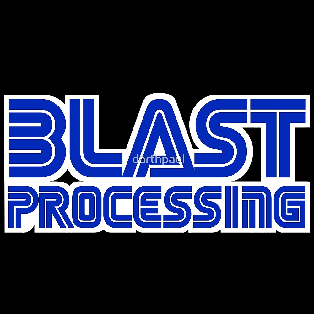 "Blast Processing" by darthpaul | Redbubble