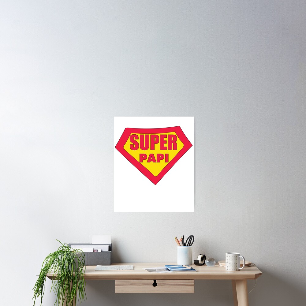 "super papi" Poster for Sale by E-KaLsshop | Redbubble