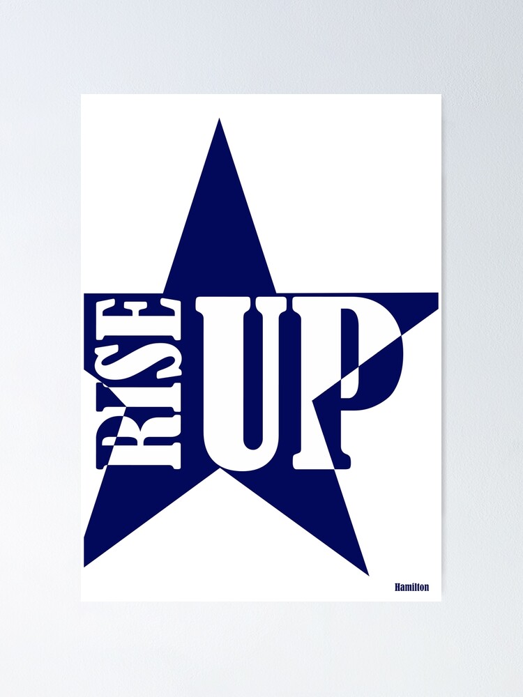 "Hamilton Rise Up with Star digital artwork" Poster for Sale by ...